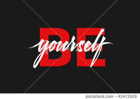 Be Yourself vector lettering - Stock Illustration [43415929] - PIXTA