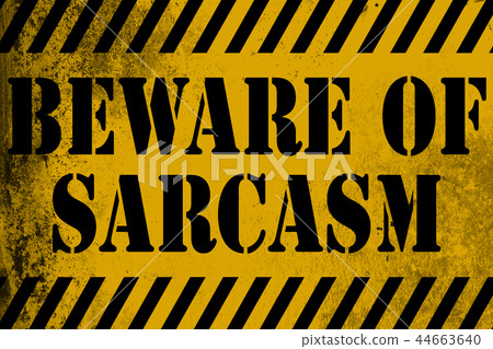 Beware of sarcasm sign yellow with stripes - Stock Illustration ...