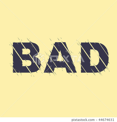 Scribbled word BAD - Stock Illustration [44674631] - PIXTA