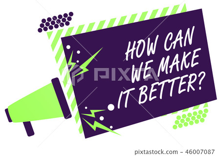 Text sign showing How Can We Make It Better - Stock Illustration ...
