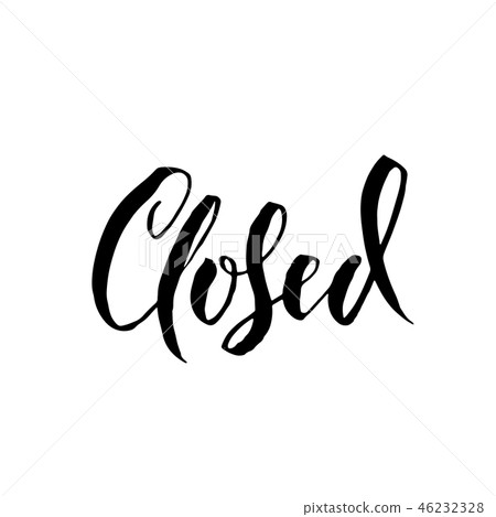 Closed. Handdrawn lettering. Typography banner.... - Stock Illustration ...