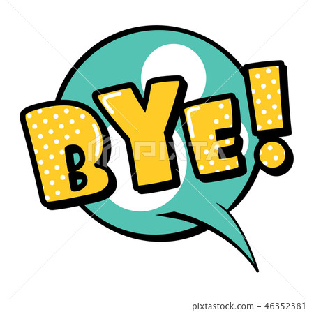 Bye! speech bubble in retro style - Stock Illustration [46352381] - PIXTA