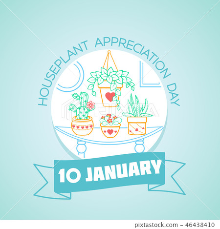 10 january Houseplant Appreciation Day - Stock Illustration [46438410 ...