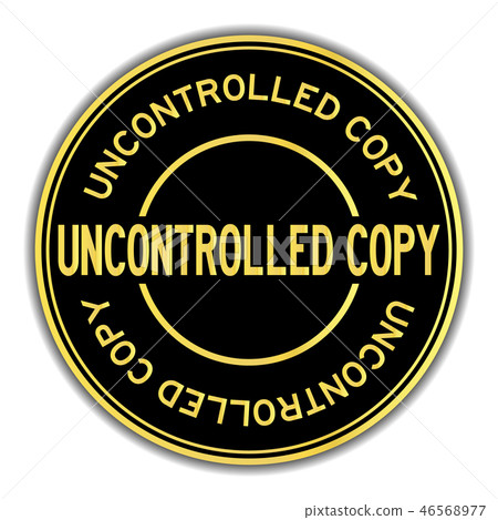 Black and gold sticker in word uncontrolled copy - Stock Illustration ...