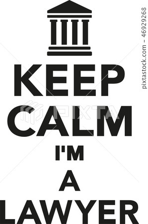 Keep calm I'm a lawyer - Stock Illustration [46929268] - PIXTA