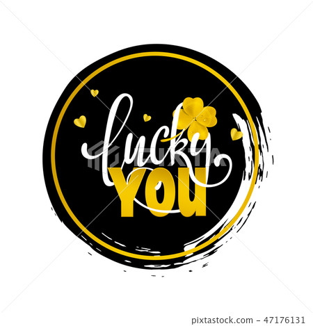 Lucky you Calligraphy. Hand lettering - Stock Illustration [47176131 ...