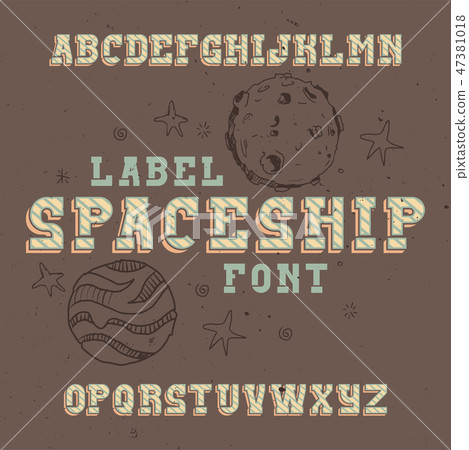 Vintage label font named Spaceship. - Stock Illustration [47381018] - PIXTA