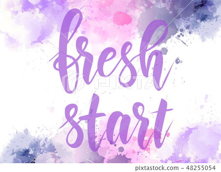 Fresh start - motivational message. - Stock Illustration [48255054] - PIXTA