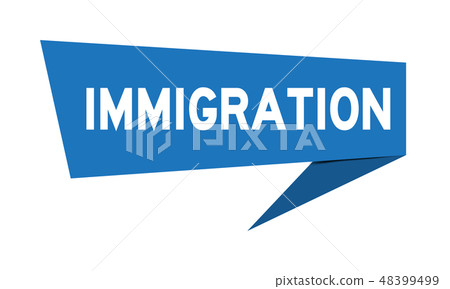 Blue paper speech banner with word immigration-插圖素材 [48399499] - PIXTA圖庫