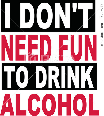 need_fun_alcohol_2c.eps - Stock Illustration [48747048] - PIXTA