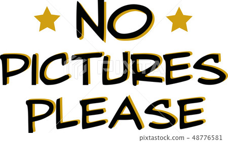 No pictures please slogan - Stock Illustration [48776581] - PIXTA