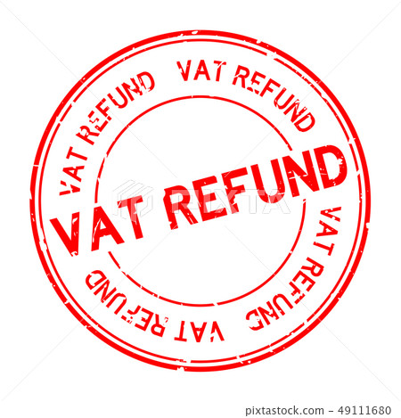 Grunge red vat refund word round rubber seal stamp - Stock Illustration ...