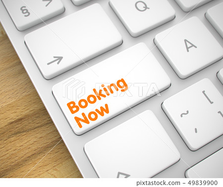 Booking Now - Text on the White Keyboard Key. 3D. - Stock Illustration ...