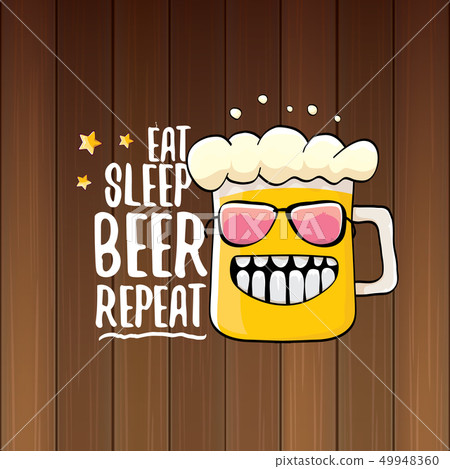 Eat sleep beer repeat vector concept... - Stock Illustration [49948360 ...