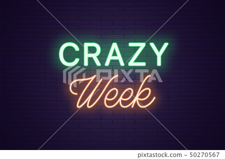Neon composition of headline Crazy Week. Text - Stock Illustration ...