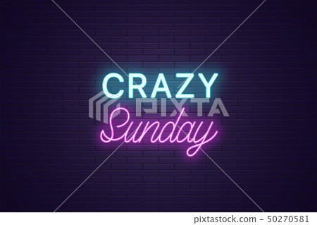 Neon composition of headline Crazy Sunday. Text - Stock Illustration ...