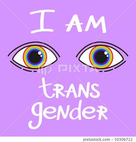 Phrase: I am transgender. LGBT inscription. - Stock Illustration ...