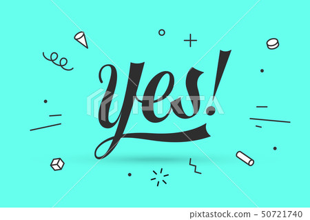 Yes. Lettering for banner, poster and sticker... - Stock Illustration ...