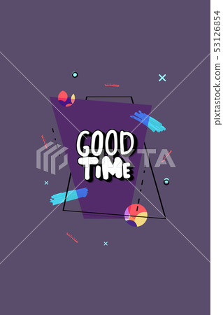 Good Time handwritten vector lettering. - Stock Illustration [53126854 ...