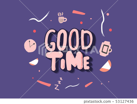 Good Time handwritten vector lettering. - Stock Illustration [53127436 ...
