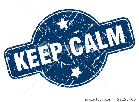 keep calm sign - Stock Illustration [53159409] - PIXTA