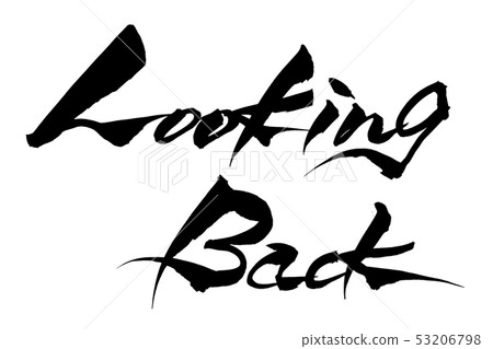 Calligraphy writing looking back - Stock Illustration [53206798] - PIXTA