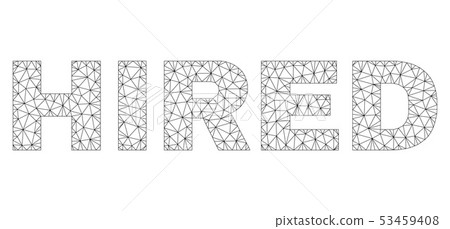 Polygonal Network HIRED Text Label - Stock Illustration [53459408] - PIXTA