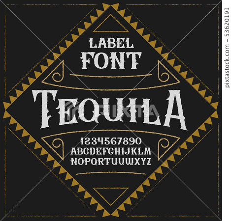 Vintage label typeface named "Tequila". - Stock Illustration [53620191 ...