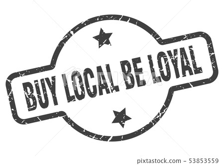 buy local be loyal sign - Stock Illustration [53853559] - PIXTA