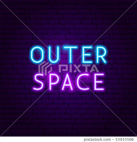 Outer Space Text Neon Label - Stock Illustration [53933506] - PIXTA
