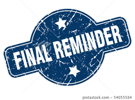 final reminder sign - Stock Illustration [54055584] - PIXTA