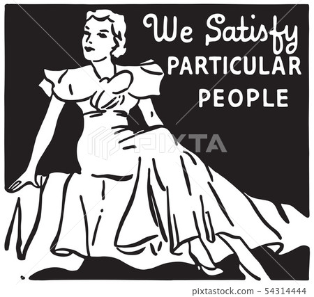 We Satisfy Particular People - Stock Illustration [54314444] - PIXTA