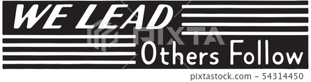 We Lead Others Follow - Stock Illustration [54314450] - PIXTA