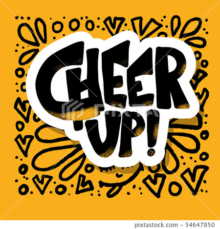 Cheer up handwritten quote. Vector illustration. - Stock Illustration ...