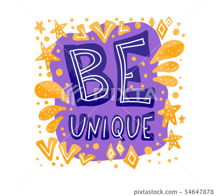 Be unique phrase. Vector design quote. - Stock Illustration [54647878 ...