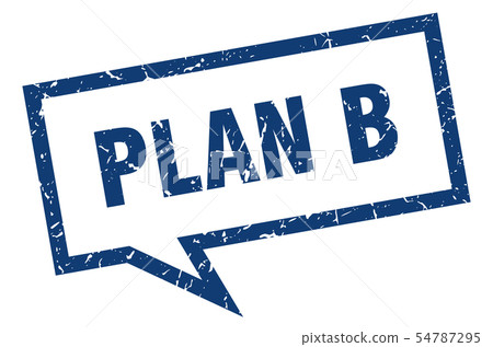plan b sign. plan b square speech bubble. plan b - Stock Illustration ...