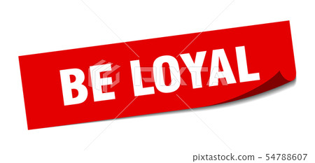 be loyal sticker. be loyal square isolated sign. - Stock Illustration ...