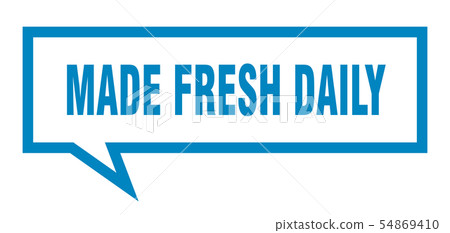made fresh daily sign. made fresh daily square - Stock Illustration ...