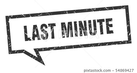 last minute sign. last minute square speech - Stock Illustration ...