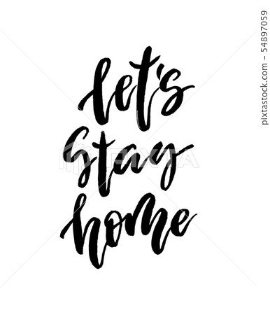 Let s stay home vector lettering - Stock Illustration [54897059] - PIXTA
