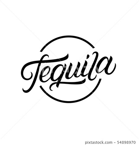 Tequila hand written lettering logo - Stock Illustration [54898970] - PIXTA