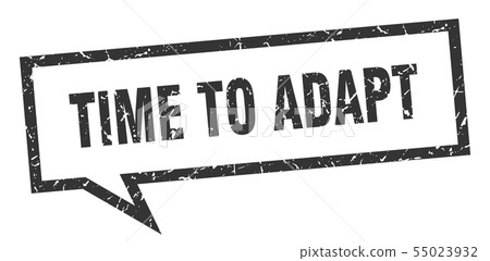 time to adapt sign. time to adapt square speech - Stock Illustration ...