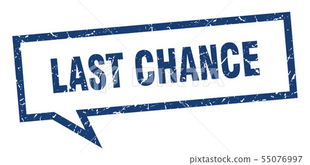 last chance sign. last chance square speech - Stock Illustration ...