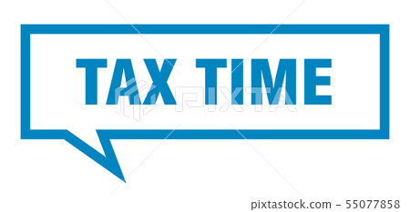 tax time sign. tax time square speech bubble. tax - Stock Illustration ...