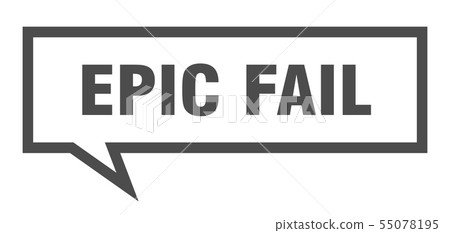 epic fail sign. epic fail square speech bubble. - Stock Illustration ...