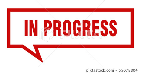 in progress sign. in progress square speech-插圖素材 [55078804] - PIXTA圖庫