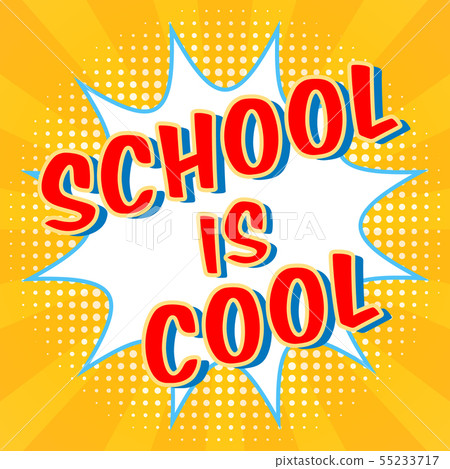 School Is Cool background. Comic speech bubble... - Stock Illustration ...