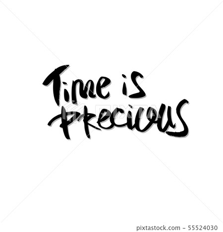 Time is precious vector quote lettering. - Stock Illustration [55524030 ...