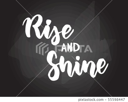 Rise and Shine - calligraphy lettering - Stock Illustration [55598447 ...