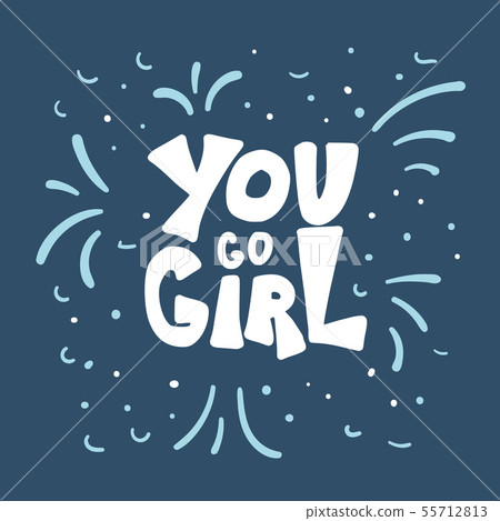You go girl. Vector illustration. - Stock Illustration [55712813] - PIXTA